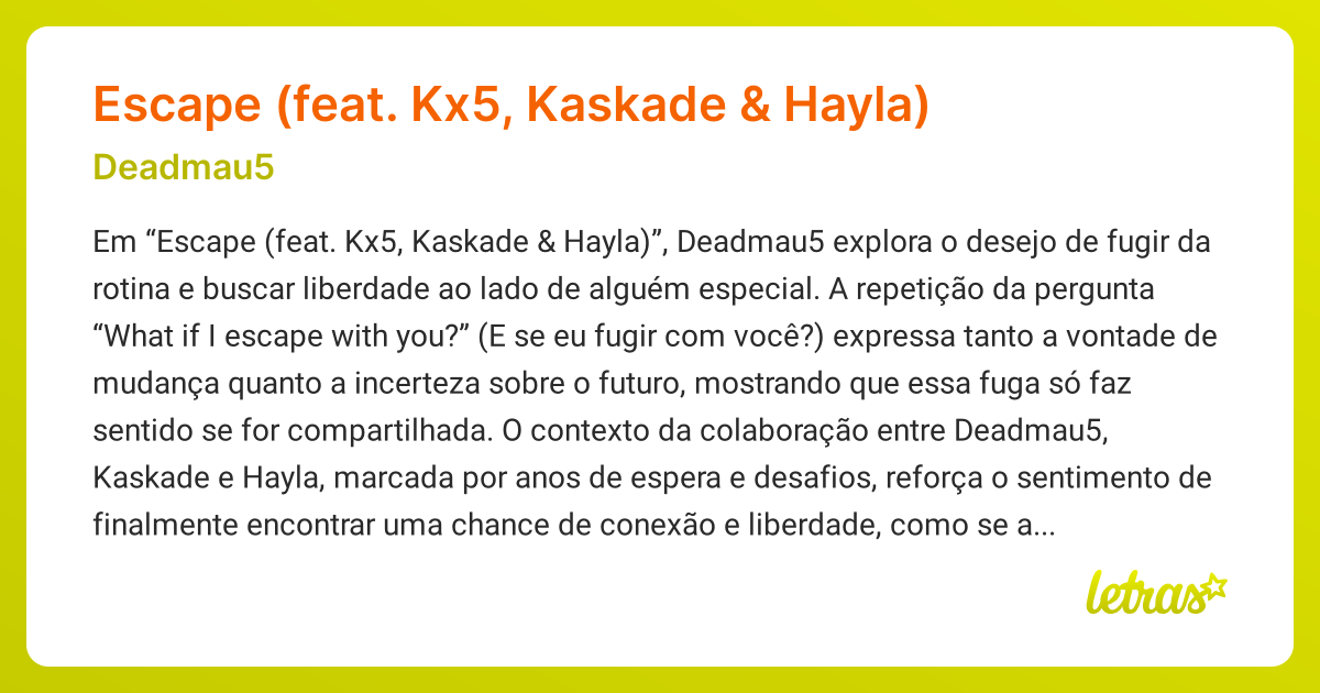 Significado da música Escape (feat. Kx5, Kaskade & Hayla) (Deadmau5 ...