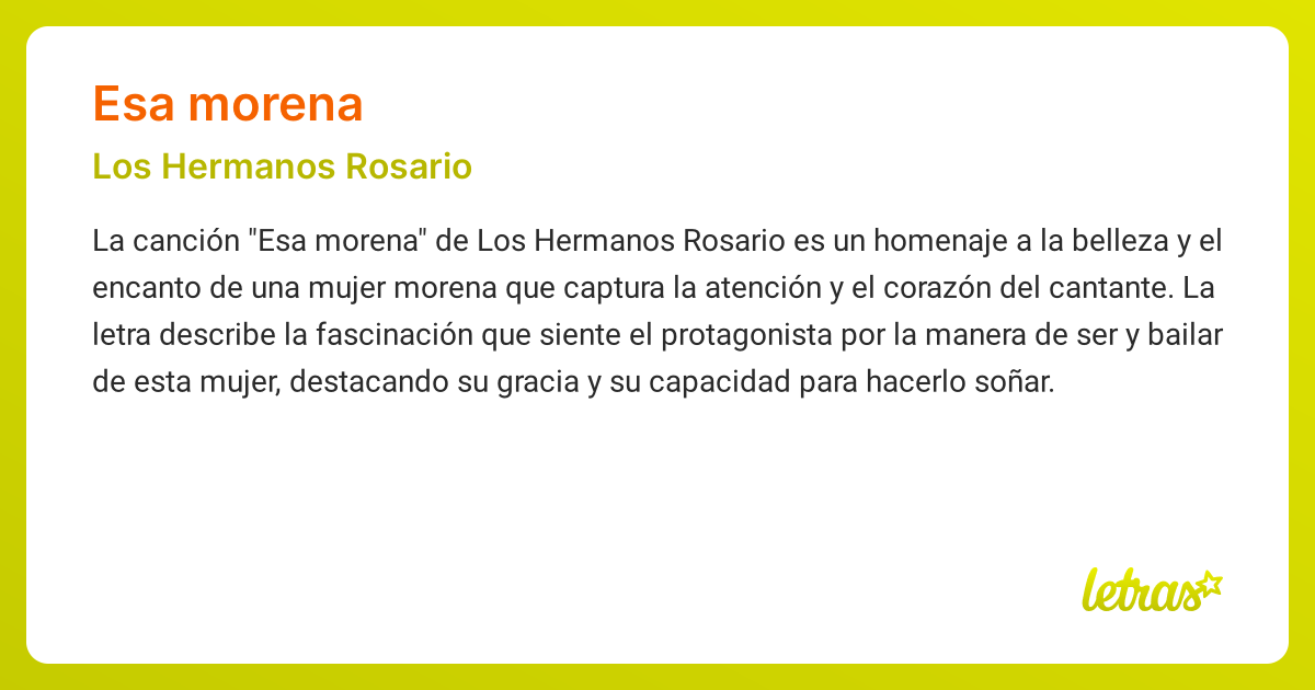 Significado de la canción ESA MORENA (Los Hermanos Rosario) - LETRAS.COM