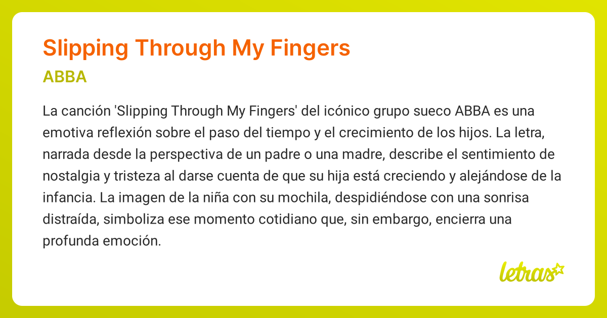 Significado de la canción SLIPPING THROUGH MY FINGERS (ABBA) - LETRAS.COM