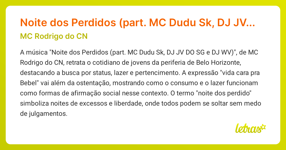 Significado da música Noite dos Perdidos (part. MC Dudu Sk, DJ JV DO SG e DJ WV) (MC Rodrigo do ...