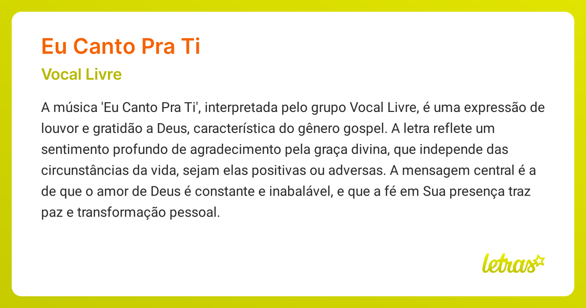 Significado da música EU CANTO PRA TI (Vocal Livre) - LETRAS.MUS.BR