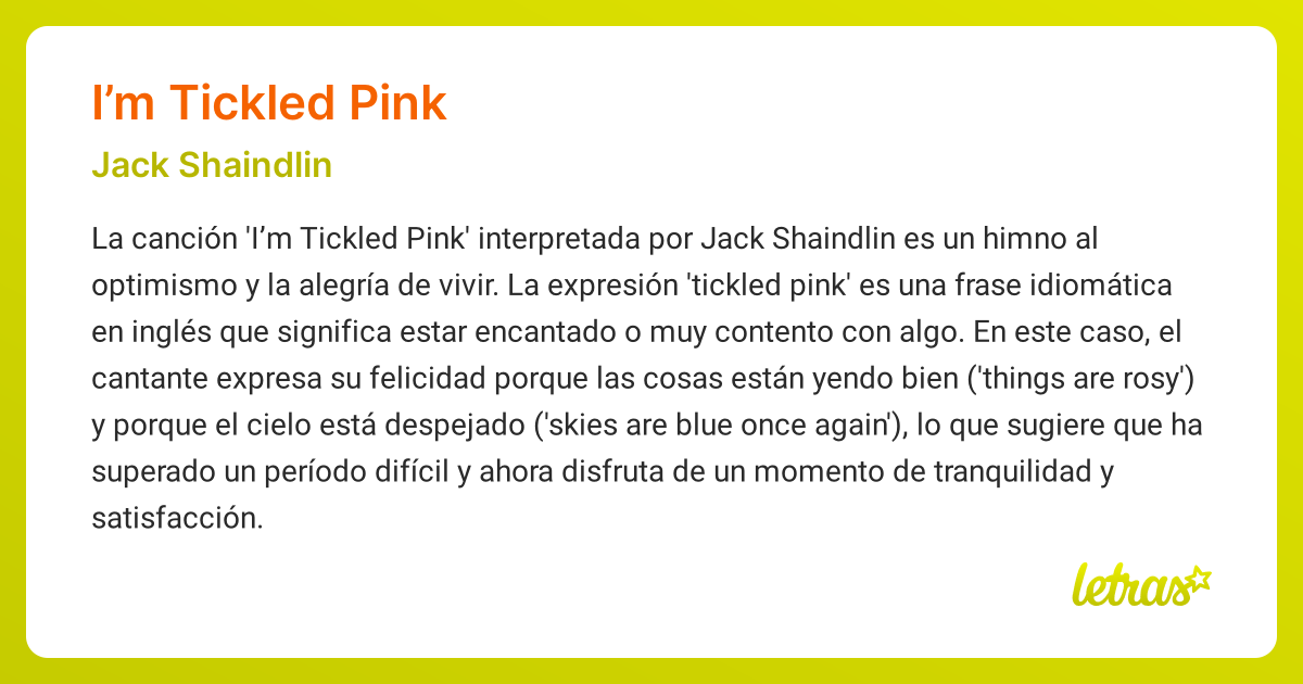 Significado de la canción I’M TICKLED PINK (Jack Shaindlin) - LETRAS.COM
