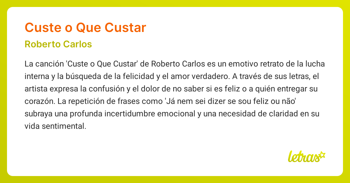 Significado de la canción CUSTE O QUE CUSTAR (Roberto Carlos) - LETRAS.COM
