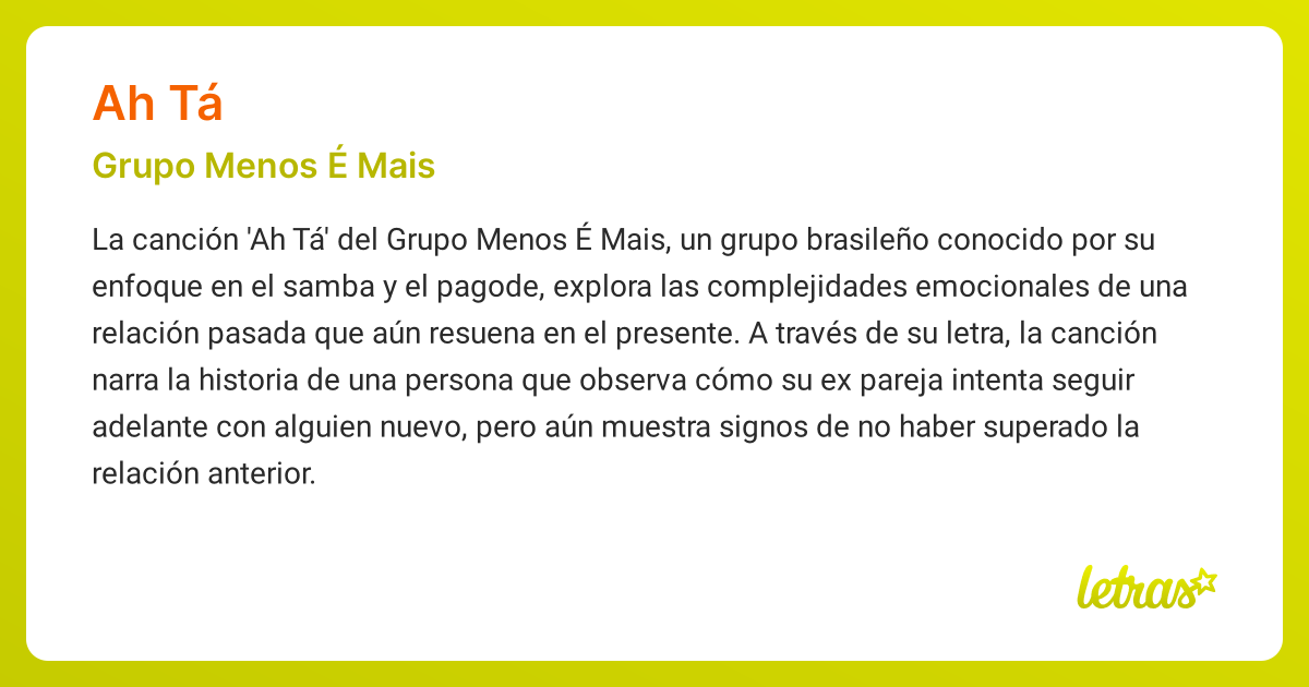 Significado de la canción AH TÁ (Grupo Menos É Mais) - LETRAS.COM