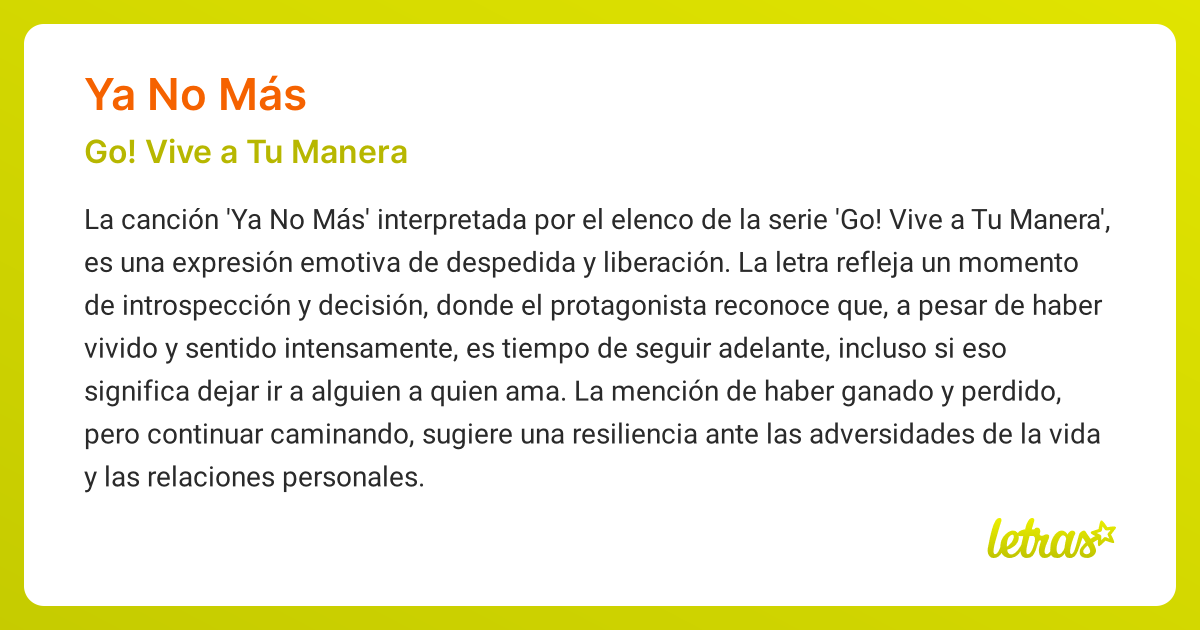 Significado de la canción YA NO MÁS (Go! Vive a Tu Manera) - LETRAS.COM