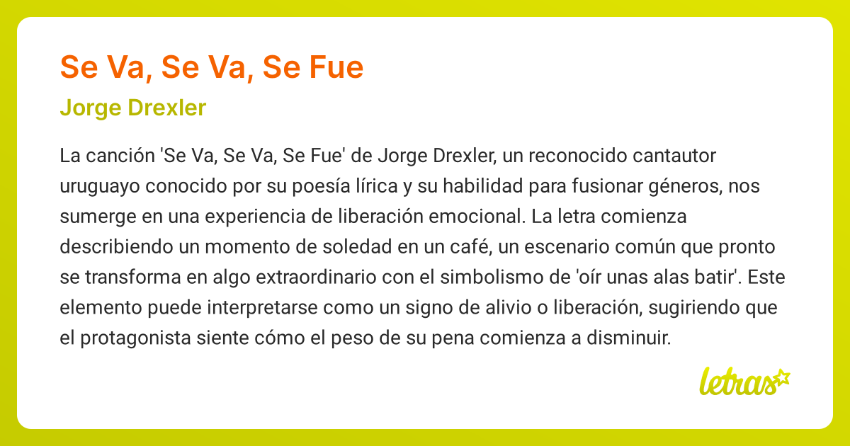 Significado de la canción SE VA, SE VA, SE FUE (Jorge Drexler) - LETRAS.COM