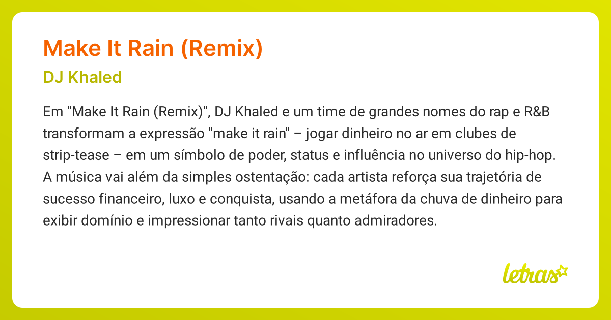 Significado da música MAKE IT RAIN (REMIX) (DJ Khaled) - LETRAS.MUS.BR