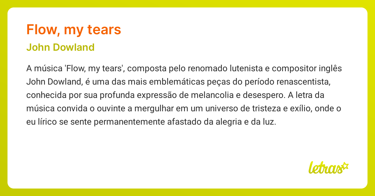 Significado da música FLOW, MY TEARS (John Dowland) - LETRAS.MUS.BR