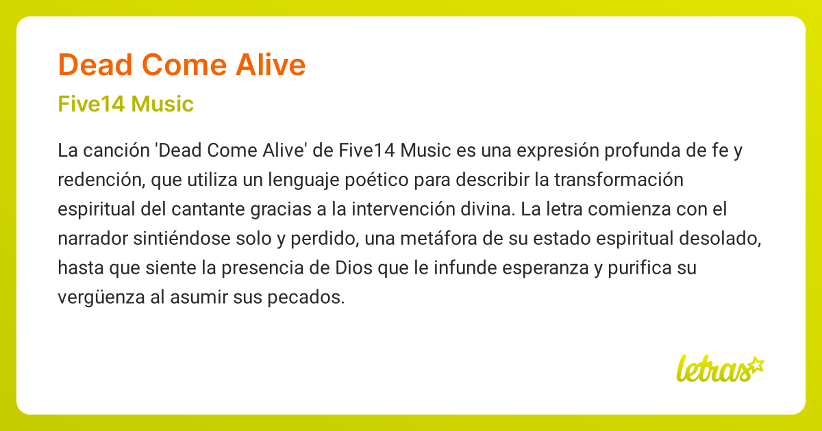 Significado de la canción DEAD COME ALIVE (Five14 Music) - LETRAS.COM