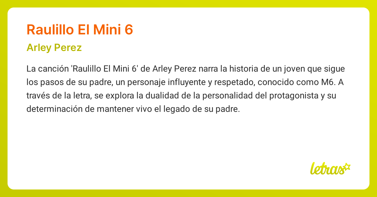 Significado de la canción RAULILLO EL MINI 6 (Arley Perez) - LETRAS.COM