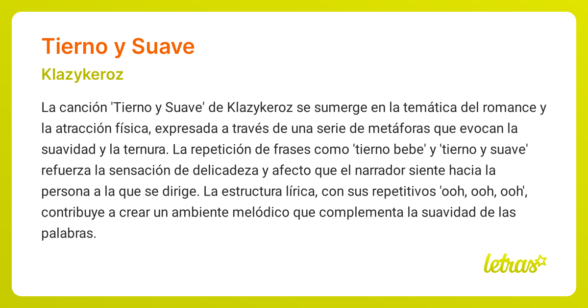 Significado de la canción TIERNO Y SUAVE (Klazykeroz) - LETRAS.COM