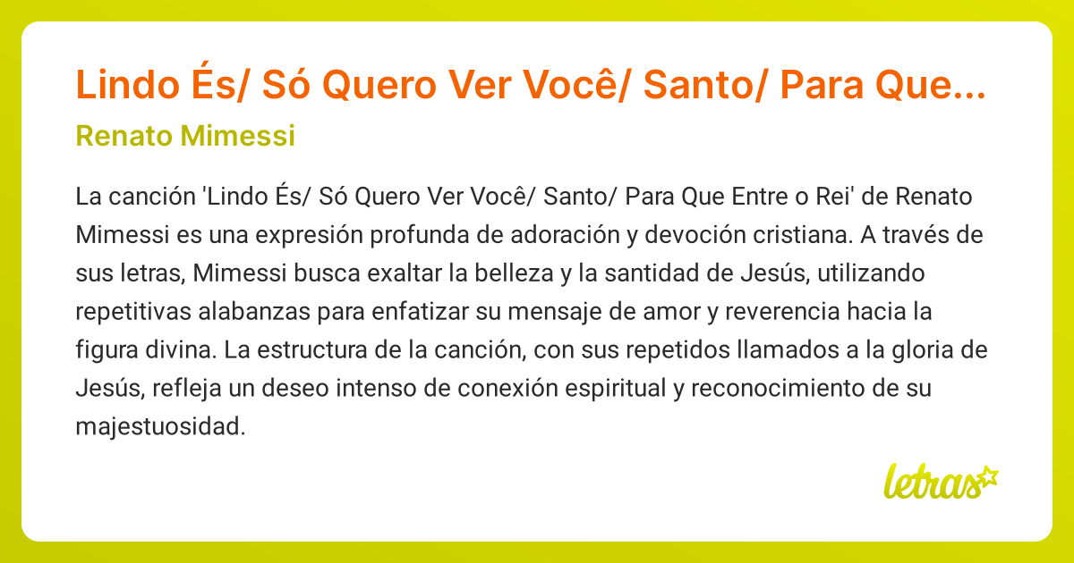 Significado de la canción Lindo És/ Só Quero Ver Você/ Santo/ Para Que ...