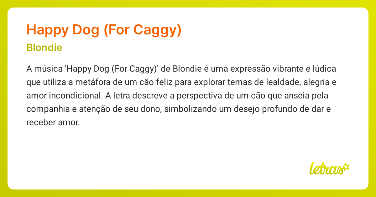 Significado da música HAPPY DOG (FOR CAGGY) (Blondie) - LETRAS.MUS.BR