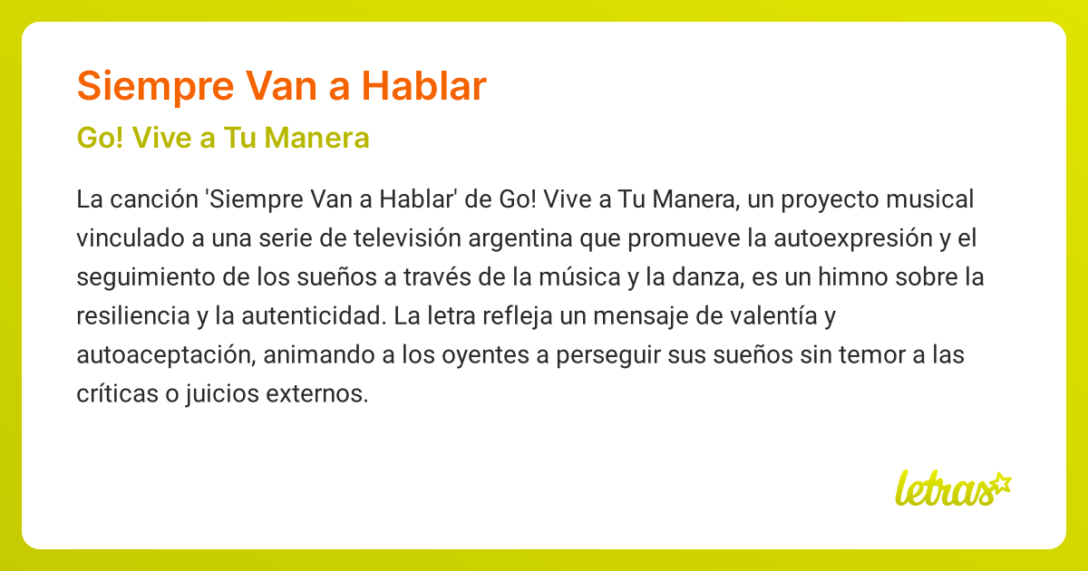 Significado de la canción SIEMPRE VAN A HABLAR (Go! Vive a Tu Manera ...