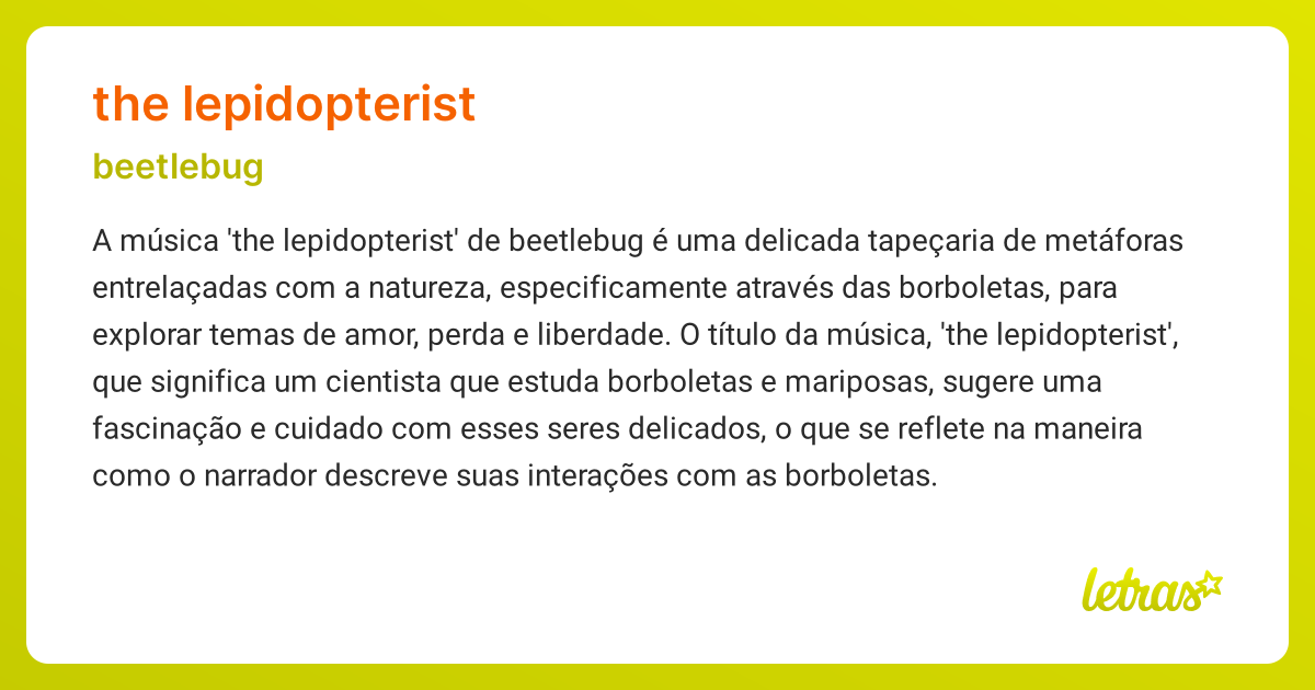 Significado da música THE LEPIDOPTERIST (beetlebug) - LETRAS.MUS.BR
