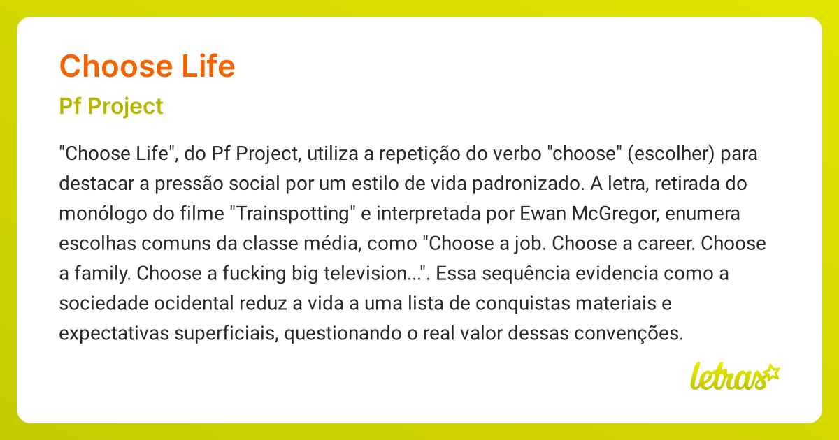 Significado da música CHOOSE LIFE (Pf Project) - LETRAS.MUS.BR