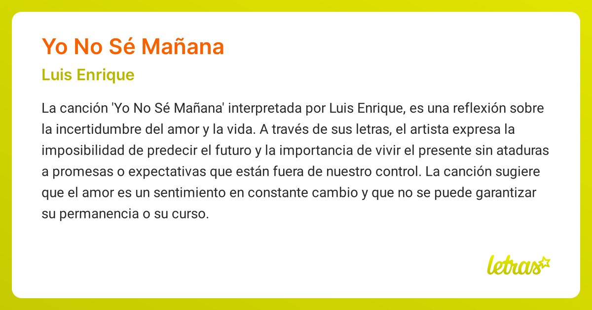 Significado de la canción YO NO SÉ MAÑANA (Luis Enrique) - LETRAS.COM