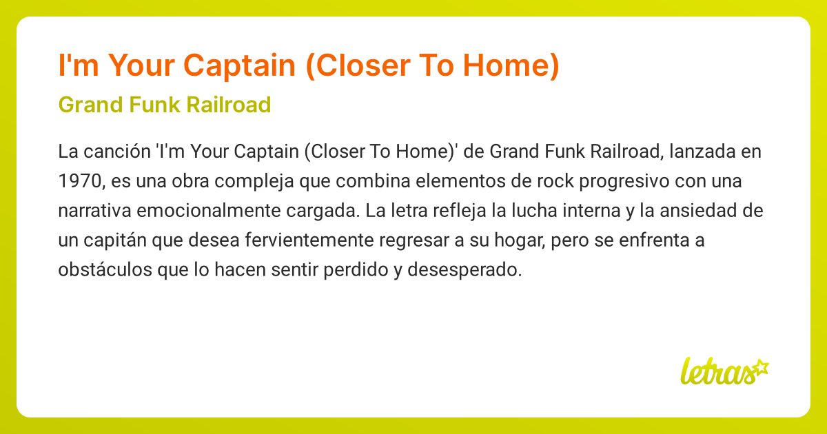 Significado de la canción I'm Your Captain (Closer To Home) (Grand Funk Railroad) - LETRAS.COM