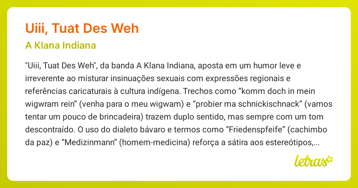 Significado da música UIII, TUAT DES WEH (A Klana Indiana) - LETRAS.MUS.BR