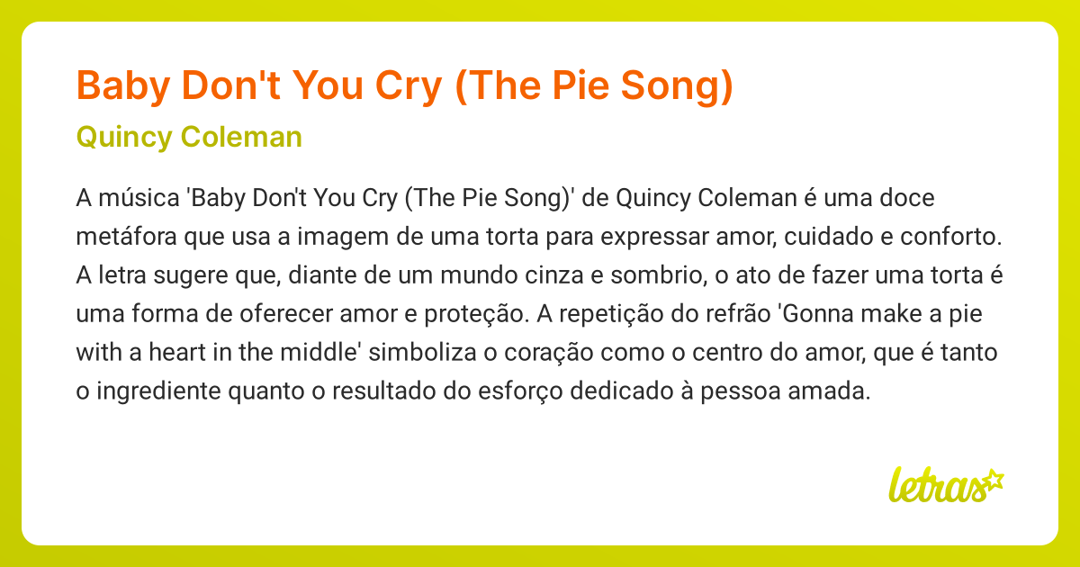 Significado da música Baby Don't You Cry (The Pie Song) (Quincy Coleman ...