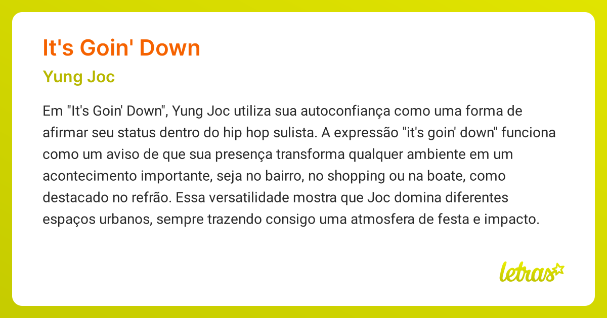 Significado da música IT'S GOIN' DOWN (Yung Joc) - LETRAS.MUS.BR