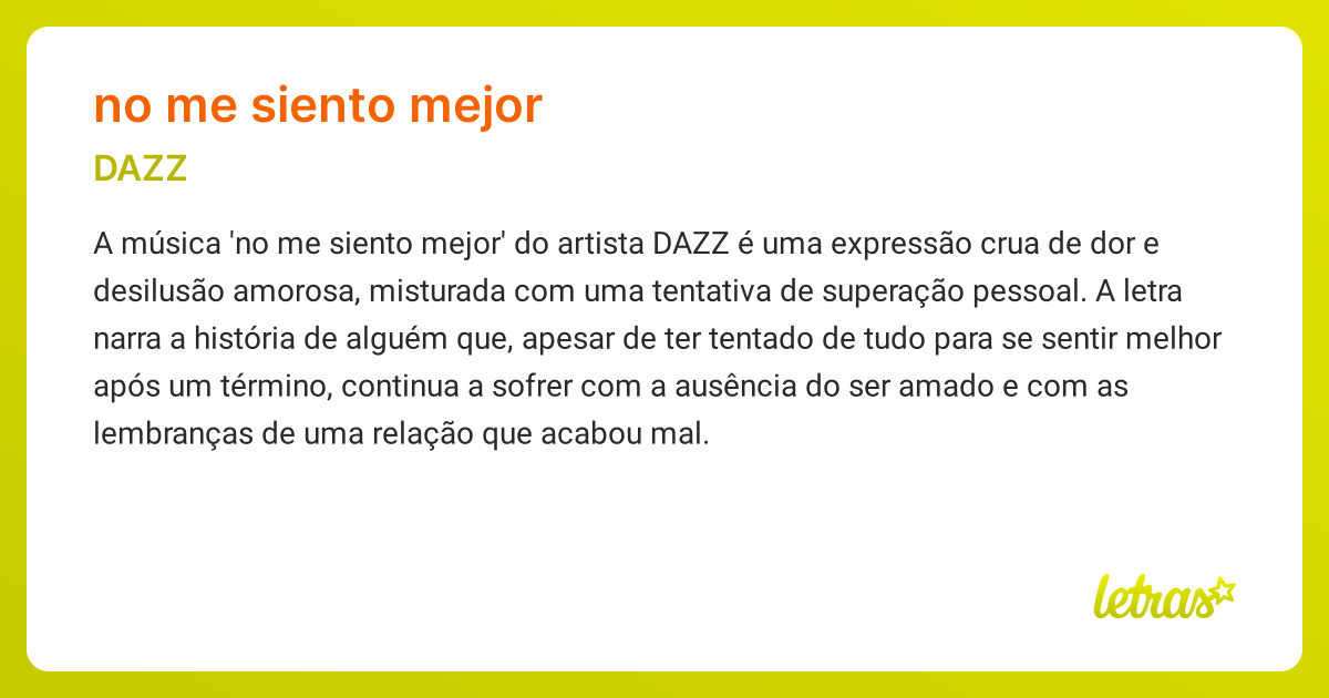 Significado da música NO ME SIENTO MEJOR (DAZZ) - LETRAS.MUS.BR