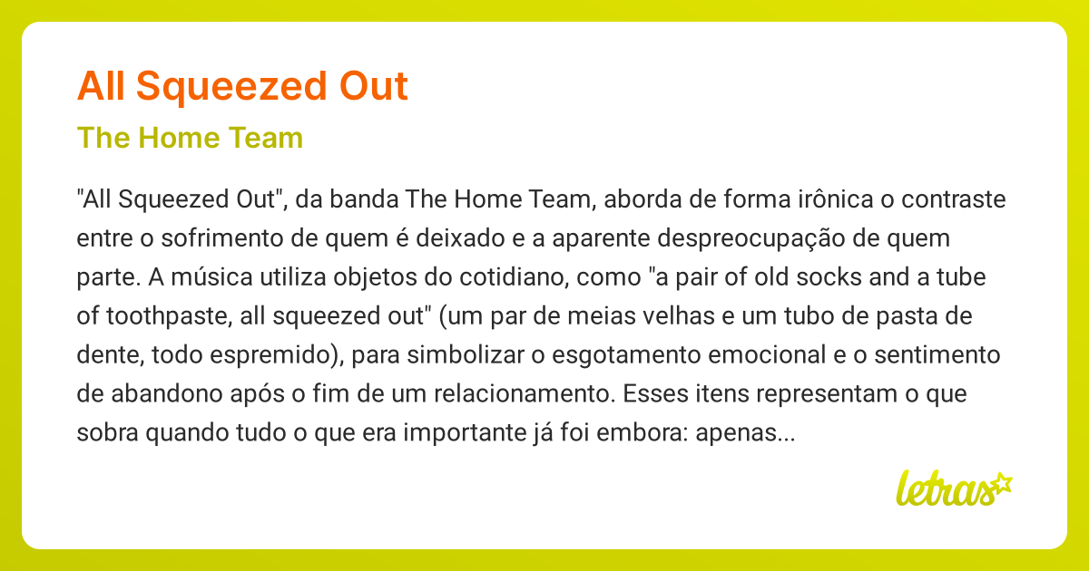 Significado da música ALL SQUEEZED OUT (The Home Team) - LETRAS.MUS.BR