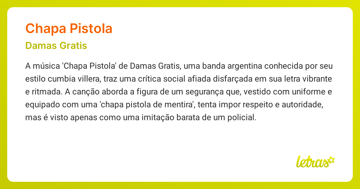 Significado da música CHAPA PISTOLA (Damas Gratis) - LETRAS.MUS.BR