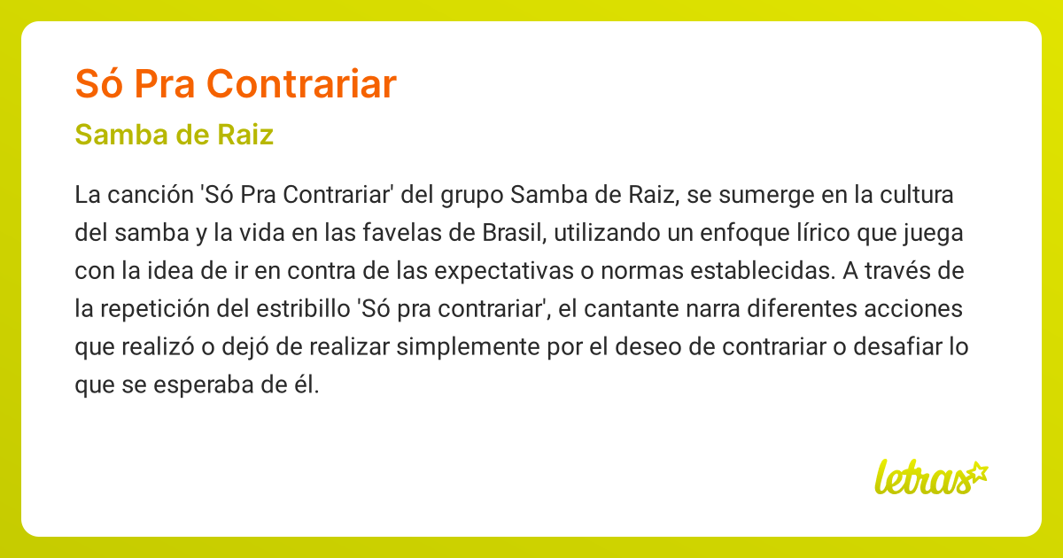 Significado de la canción SÓ PRA CONTRARIAR (Samba de Raiz) - LETRAS.COM