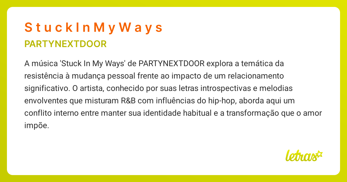 Significado da música S T U C K I N M Y W A Y S (PARTYNEXTDOOR) - LETRAS.MUS.BR