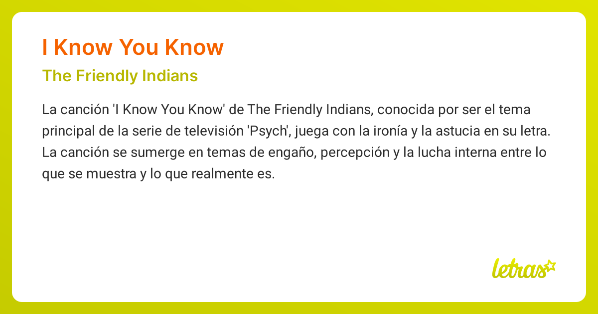 Significado de la canción I KNOW YOU KNOW (The Friendly Indians ...