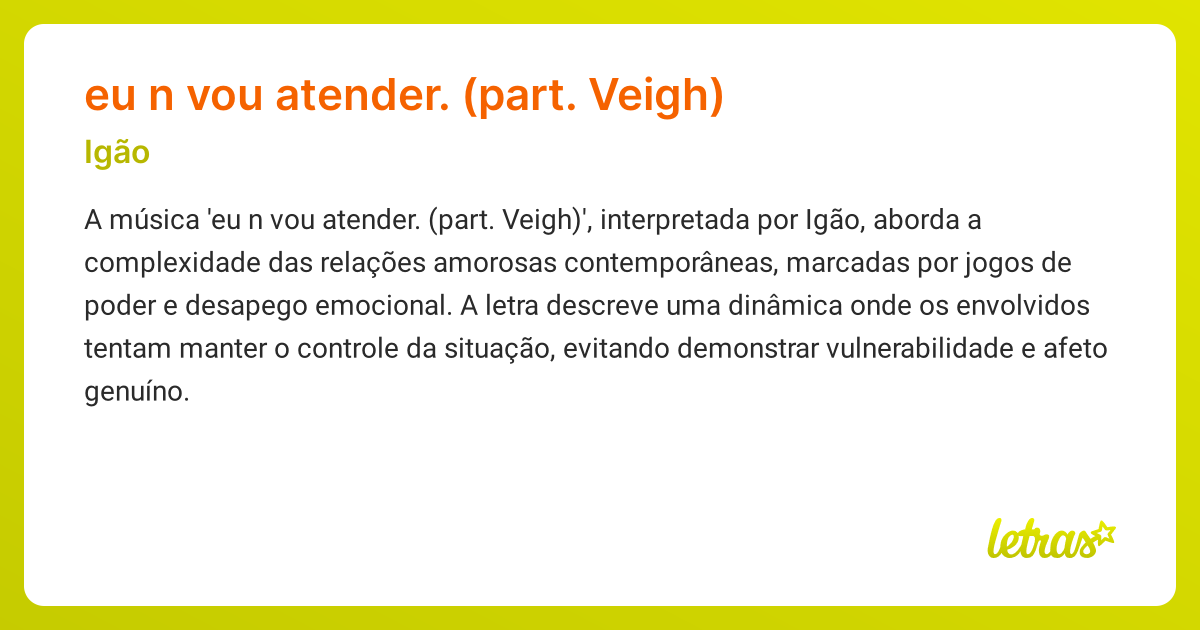 Significado da música eu n vou atender. (part. Veigh) (Igão) - LETRAS ...