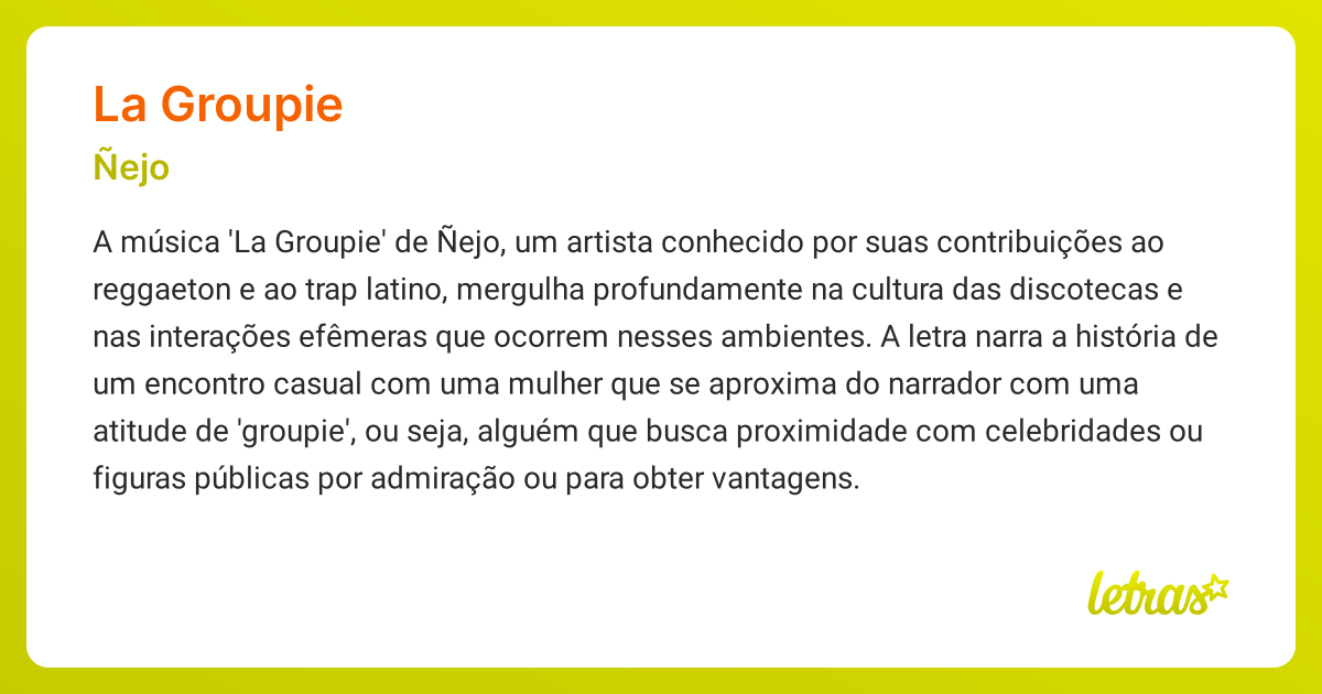 Significado da música LA GROUPIE (Ñejo) - LETRAS.MUS.BR