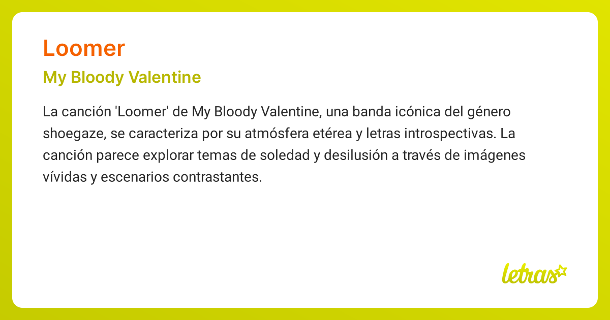 Significado de la canción LOOMER (My Bloody Valentine) - LETRAS.COM