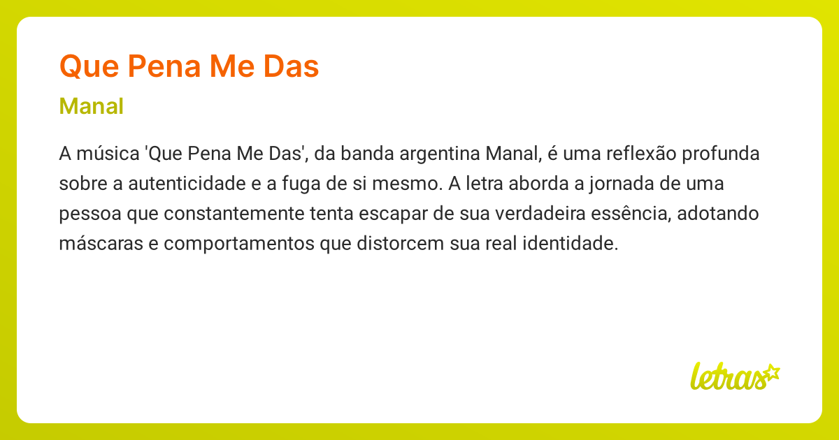 Significado da música QUE PENA ME DAS (Manal) - LETRAS.MUS.BR