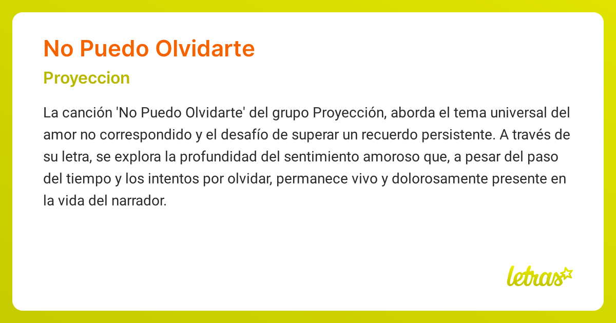Significado de la canción NO PUEDO OLVIDARTE (Proyeccion) - LETRAS.COM