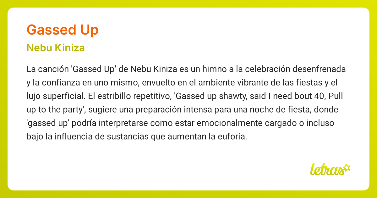 Significado de la canción GASSED UP (Nebu Kiniza) - LETRAS.COM