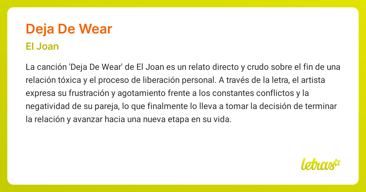 Significado de la canción DEJA DE WEAR (El Joan) - LETRAS.COM