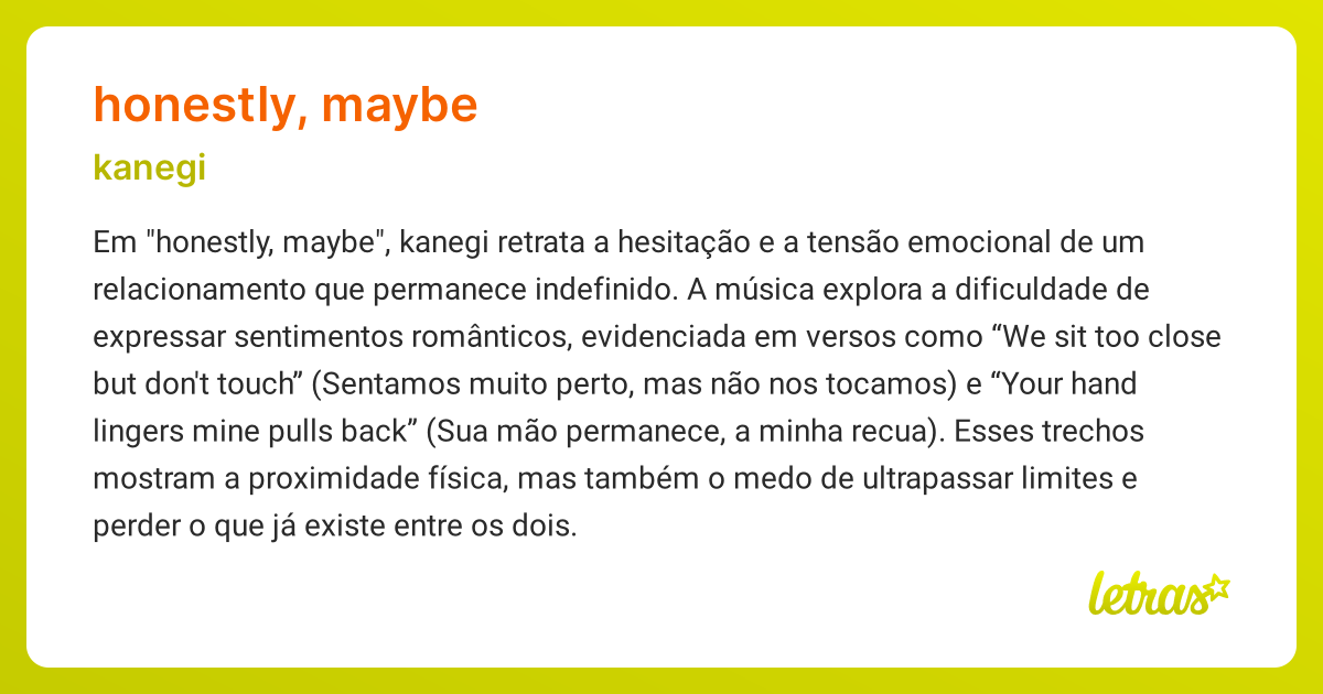 Significado da música HONESTLY, MAYBE (kanegi) - LETRAS.MUS.BR