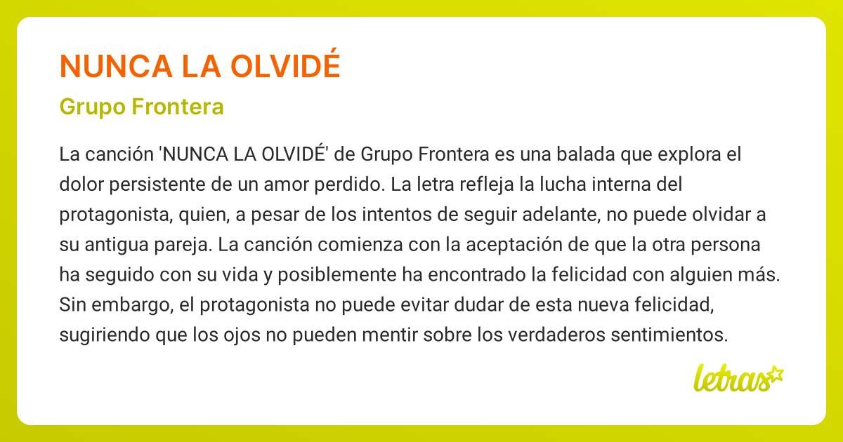 Significado de la canción NUNCA LA OLVIDÉ (Grupo Frontera) - LETRAS.COM
