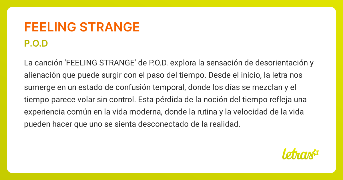 Significado de la canción FEELING STRANGE (P.O.D) - LETRAS.COM