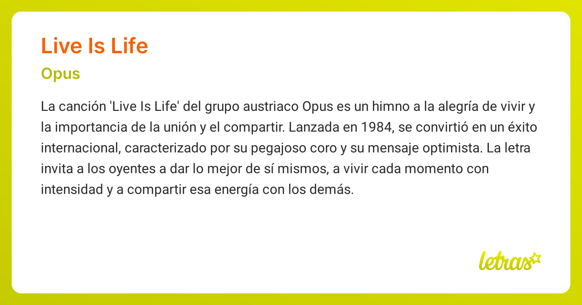 Significado de la canción LIVE IS LIFE (Opus) - LETRAS.COM