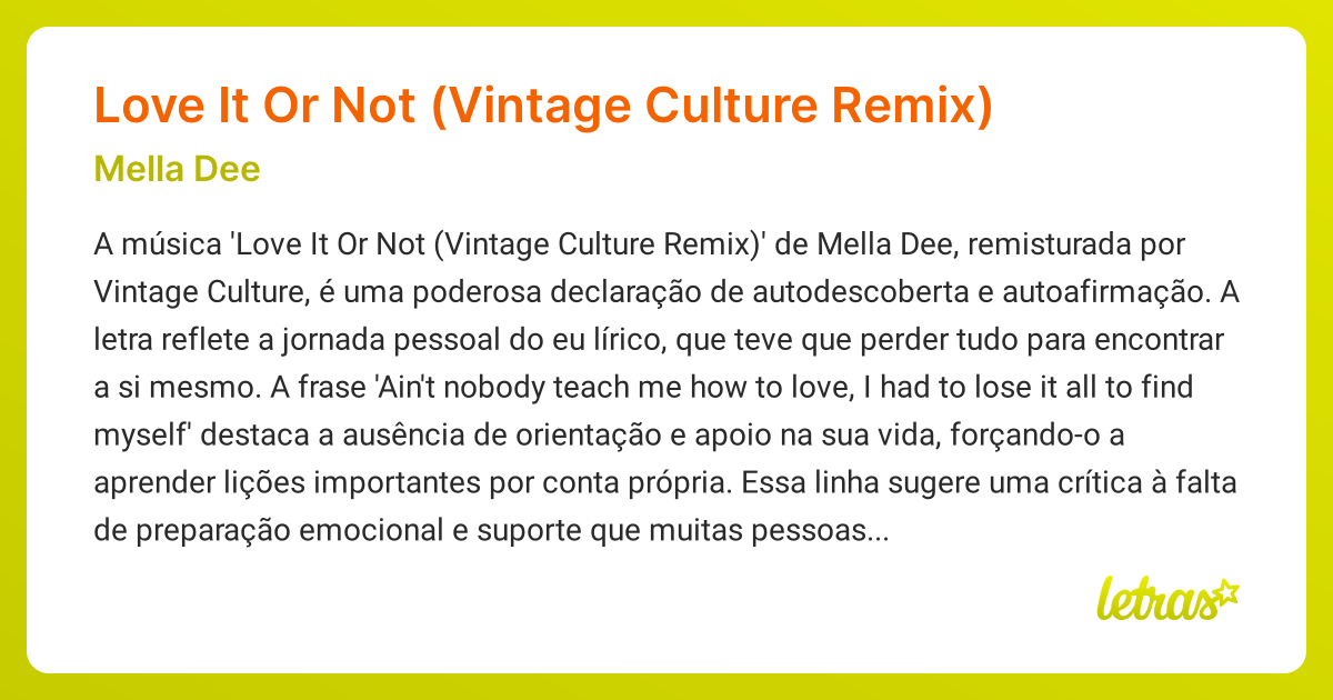 Significado da música Love It Or Not (Vintage Culture Remix) (Mella Dee ...