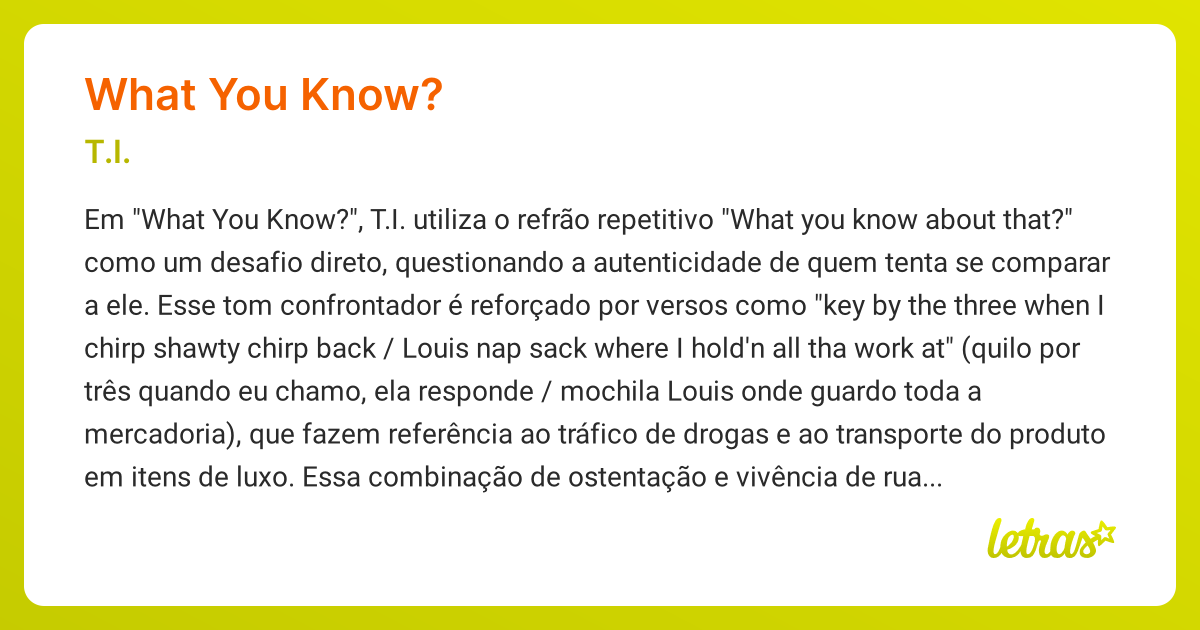 Significado da música WHAT YOU KNOW? (T.I.) - LETRAS.MUS.BR