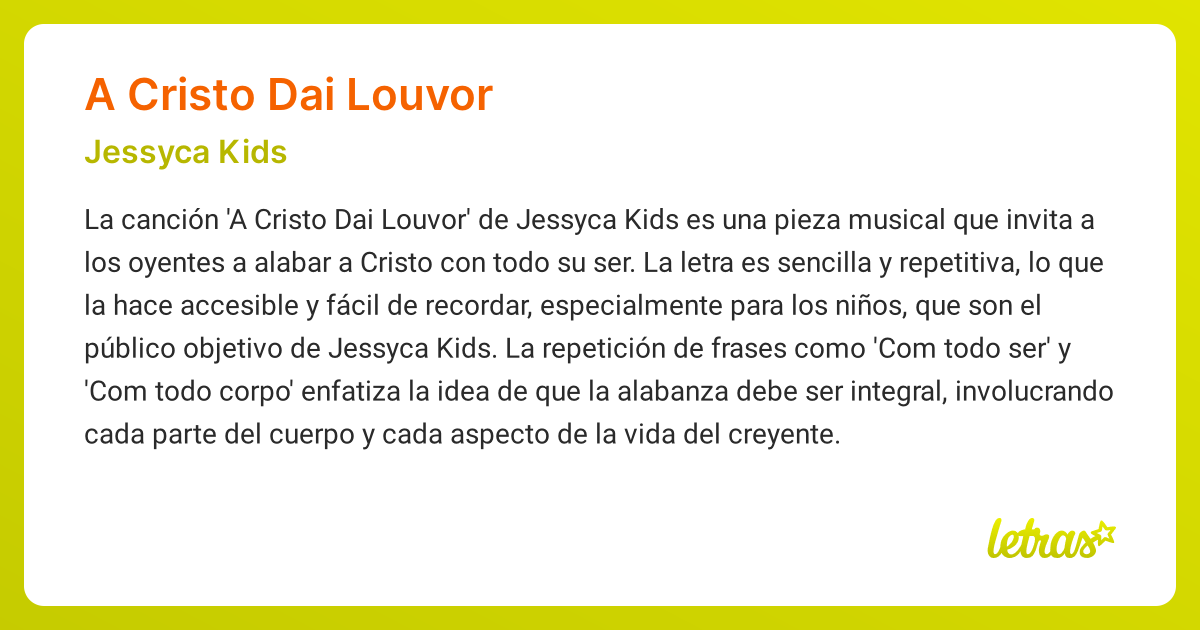 Significado de la canción A CRISTO DAI LOUVOR (Jessyca Kids) - LETRAS.COM