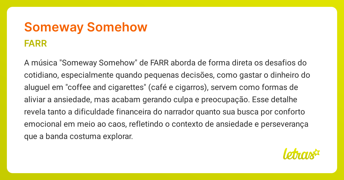 Significado da música SOMEWAY SOMEHOW (FARR) - LETRAS.MUS.BR