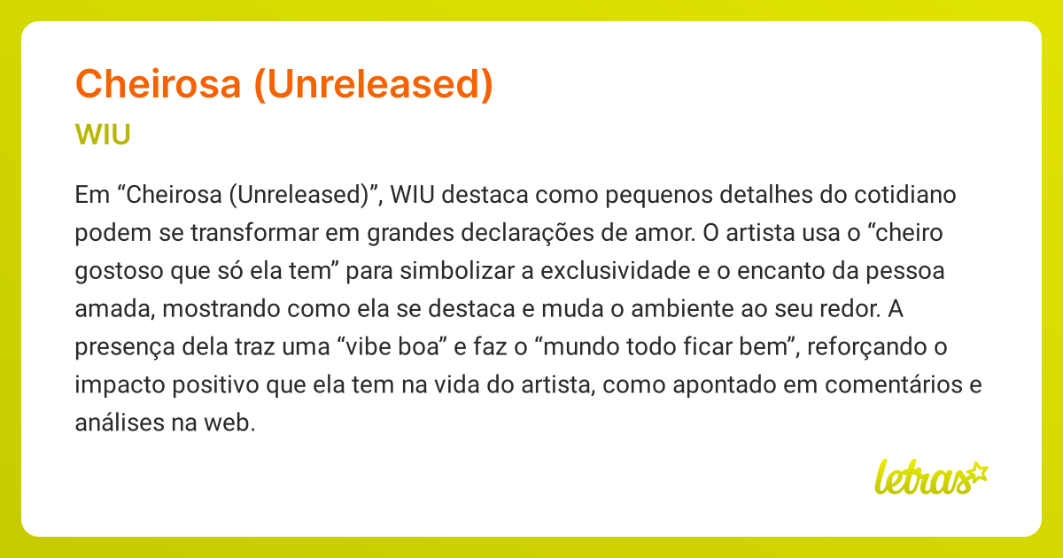 Significado da música CHEIROSA (UNRELEASED) (WIU) - LETRAS.MUS.BR