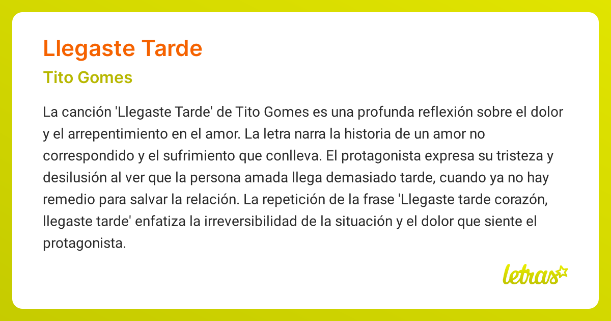 Significado de la canción LLEGASTE TARDE (Tito Gomes) - LETRAS.COM