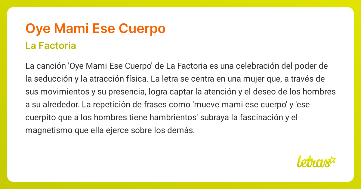Significado de la canción OYE MAMI ESE CUERPO (La Factoria) - LETRAS.COM
