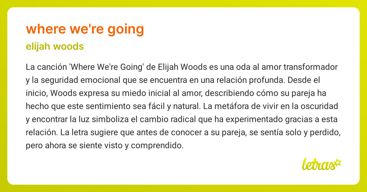 Significado de la canción WHERE WE'RE GOING (elijah woods) - LETRAS.COM
